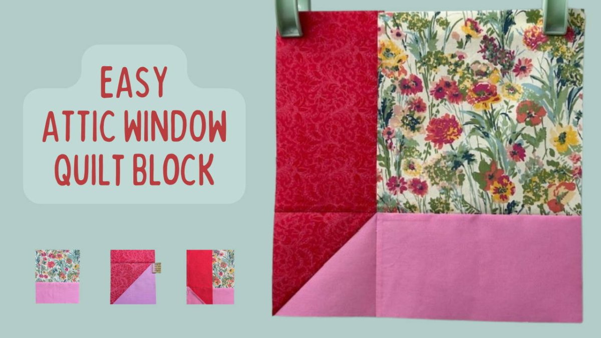 Attic Window Quilt Block Made The Easy Way – MadamSew