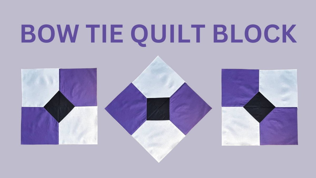 How to Make a Bow Tie Quilt Block – Easy Technique for a Bow Tie Quilt ...