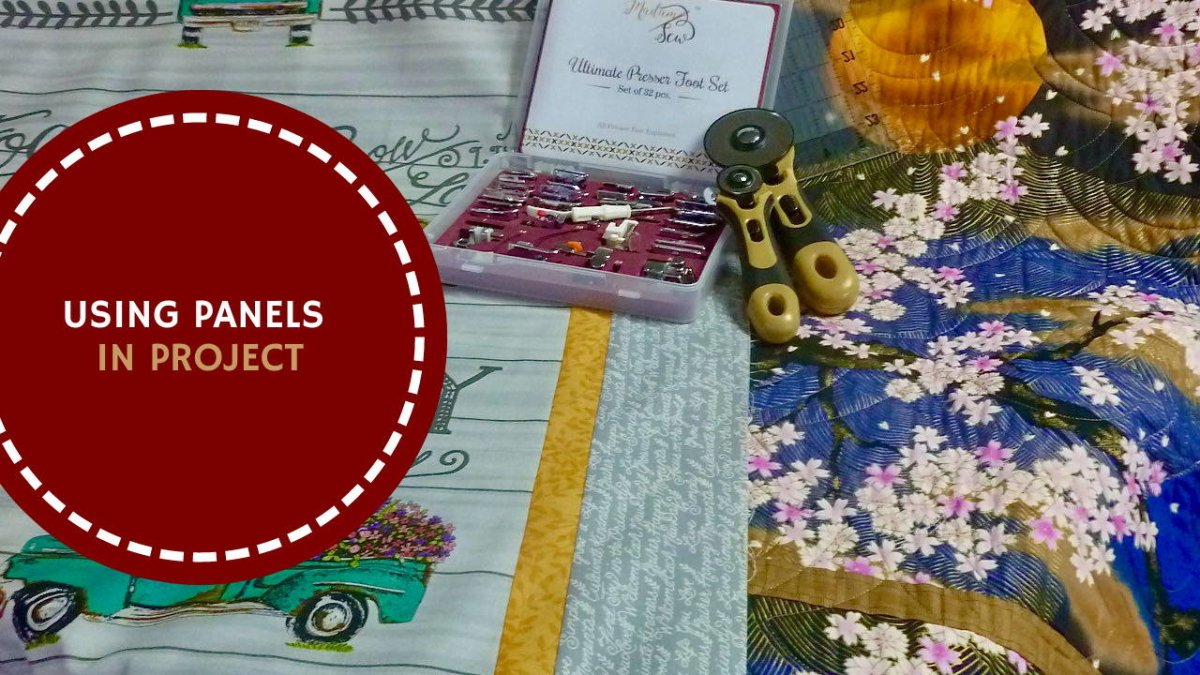 Using Panels in Quilt Projects | Madam Sew – MadamSew